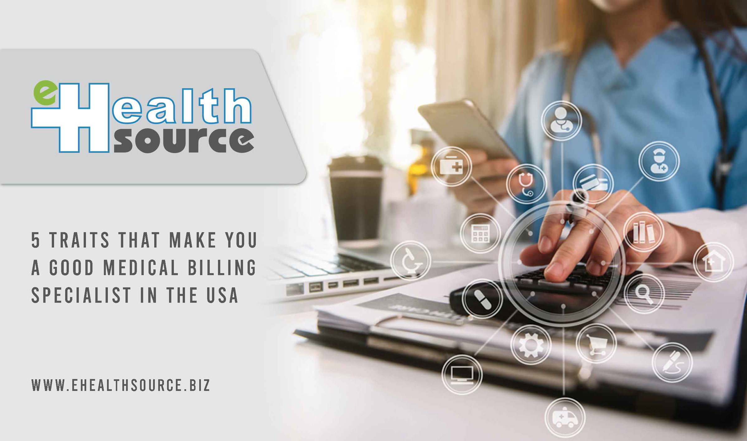 5 Traits That Make You A Good Medical Billing Specialist In The USA 5 Traits That Make You A Good Medical Billing Specialist In The USA